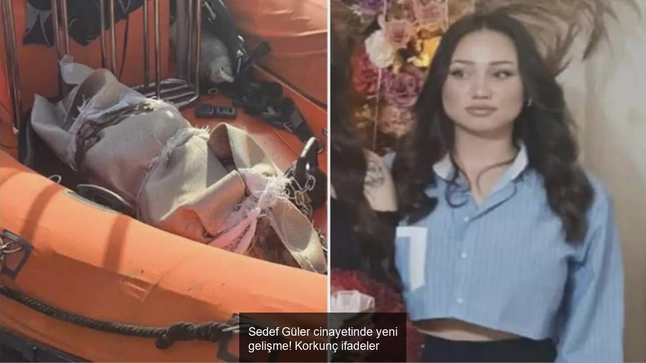 Sedef Güler cinayetinde yeni gelişme! Korkunç ifadeler - EceabatHaber ...